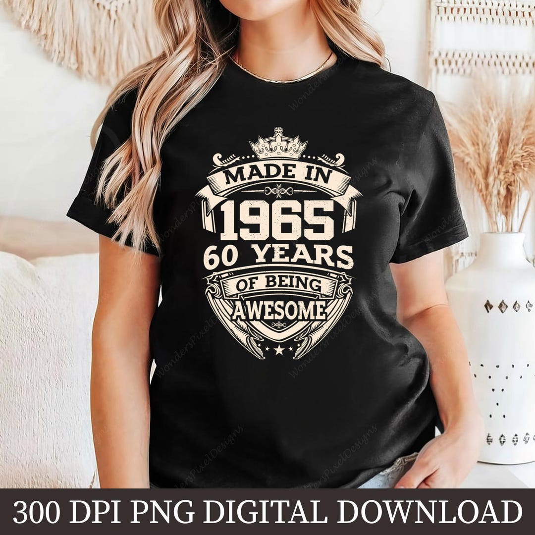 Made in 1965 Sublimation PNG, 60 Years of Being Awesome Artwork ...