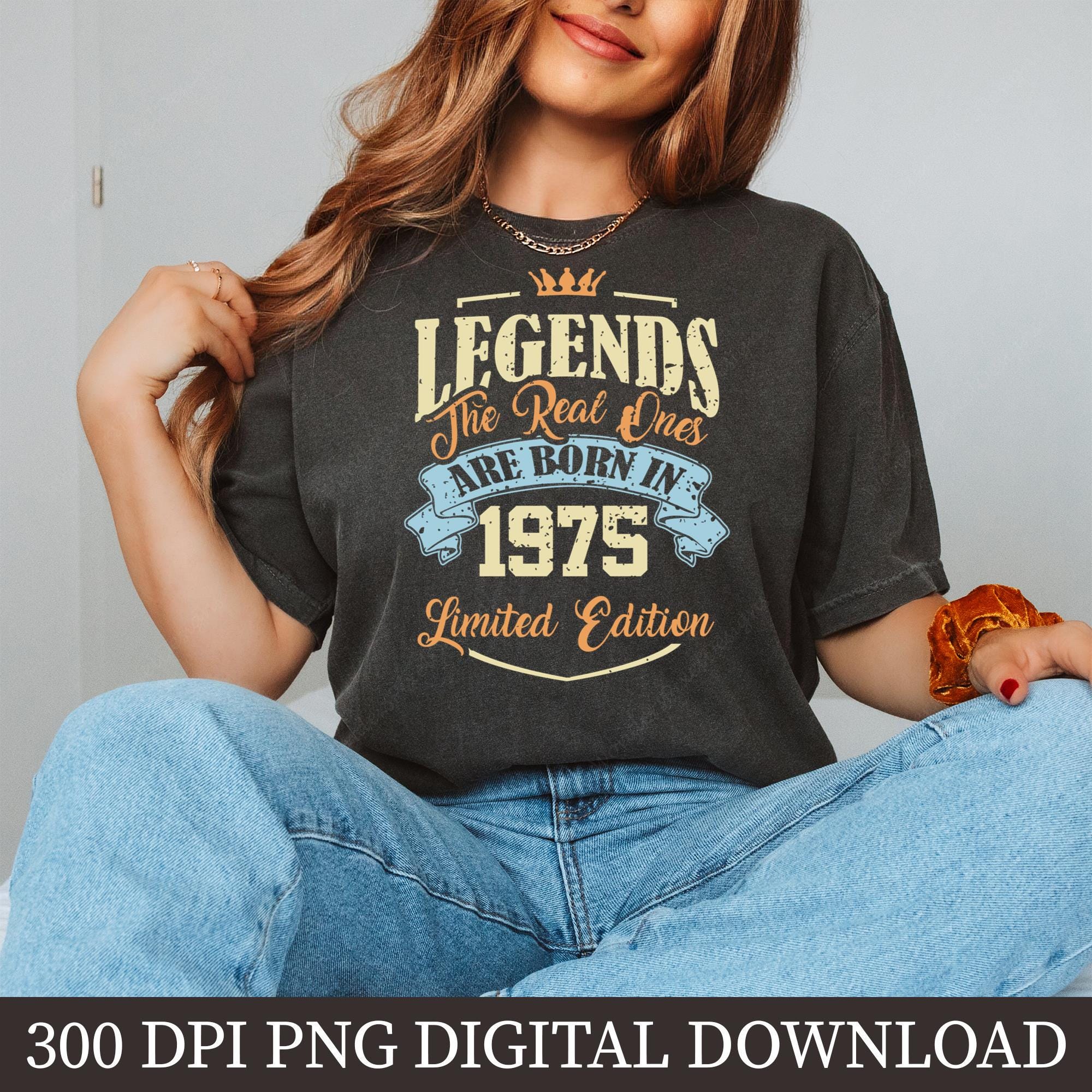 Legends Born 1975 PNG, Vintage 1975 Sublimation Design, Limited Edition ...