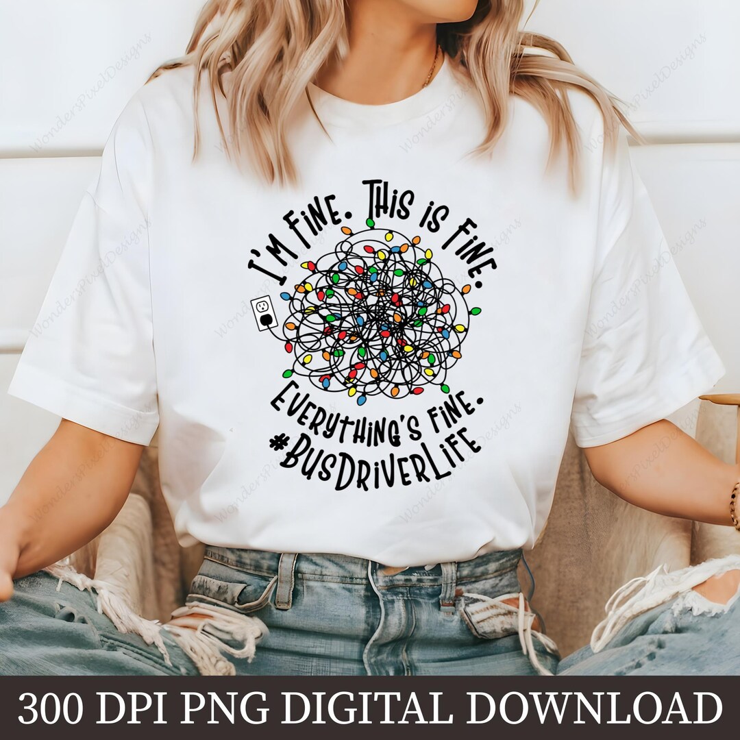 Funny Bus Driver Life PNG, Christmas Lights Tangle Shirt (digital ...