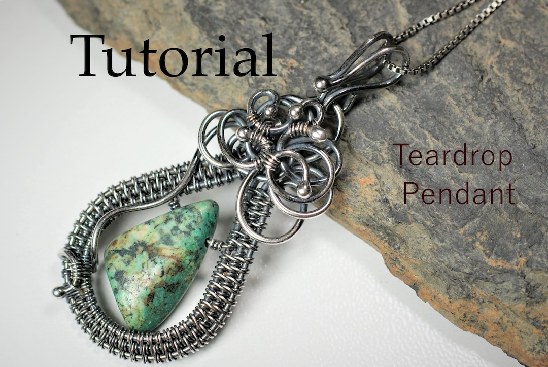 Teardrop Pendant - Wire Weaving Tutorial - Pendant Tutorial - Step by ...