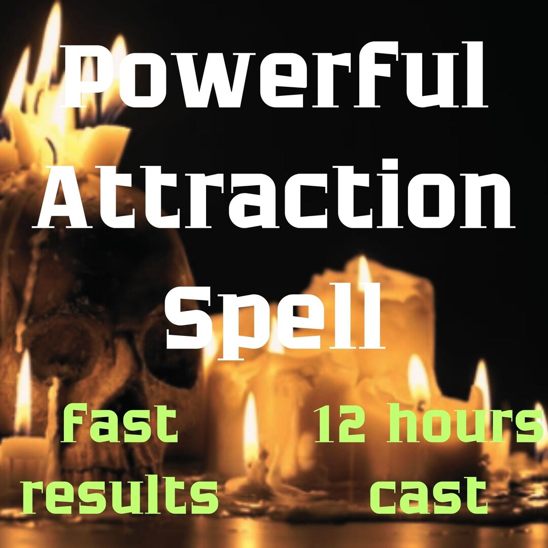Powerful Attraction Spell Draw Love, Desire & Unstoppable Attraction ...