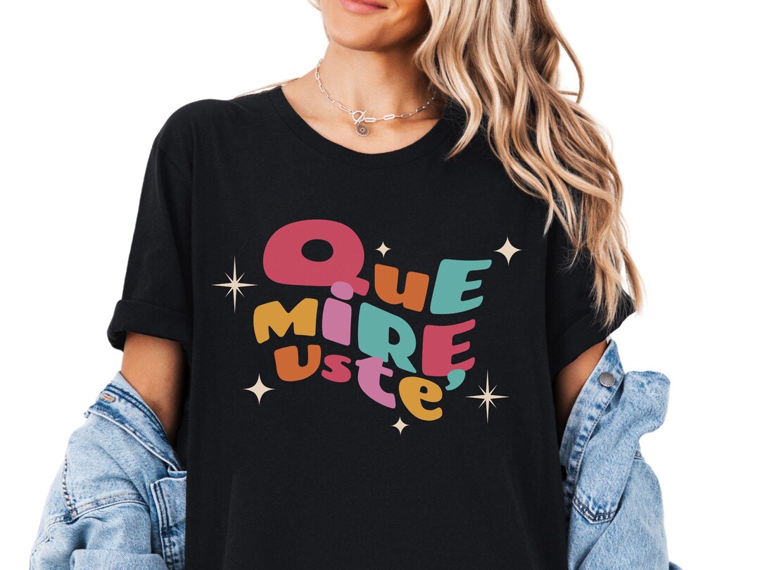 Flamenco Dancer Shirt: "que Mire Uste'!" Retro Design, Optional ...