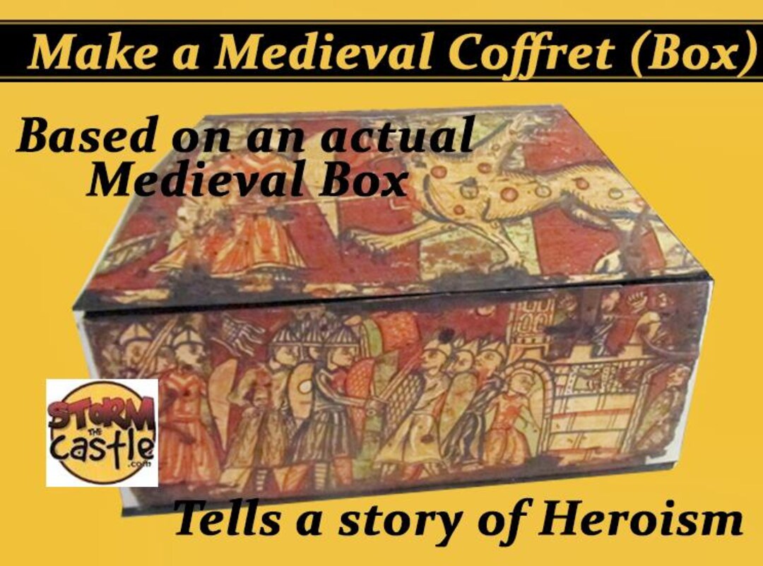 Make a Medieval Coffret (box) Based on an Authentic Medieval Box That ...