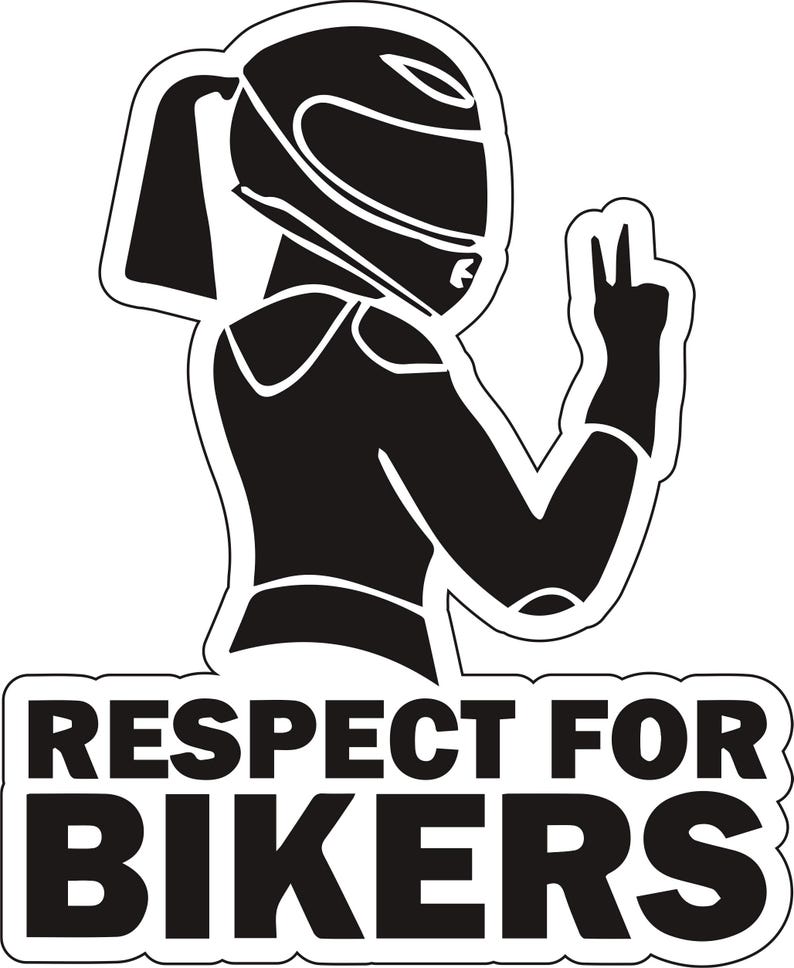 Respect for Bikers Motorcycle Sticker Decal Moto Life Respect for ...