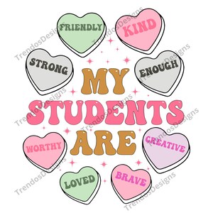 My Students Are Valentine SVG, Heart Candy Png, Positive Affirmations ...
