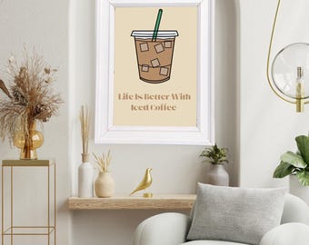 Life is Better With Iced Coffee Poster - Etsy