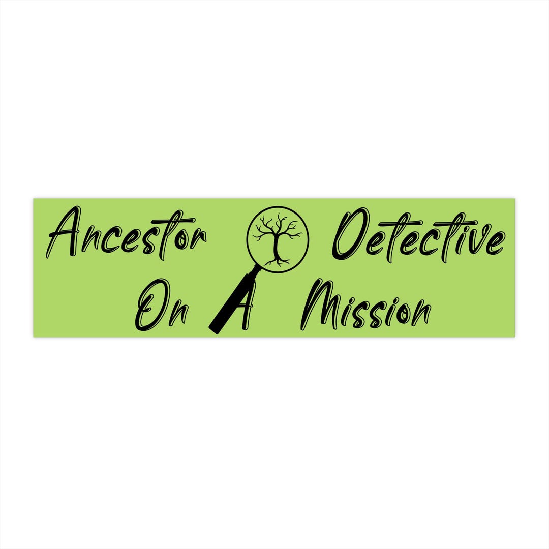 Ancestor Detective on A Mission Bumper Sticker - Genealogy Family Tree ...