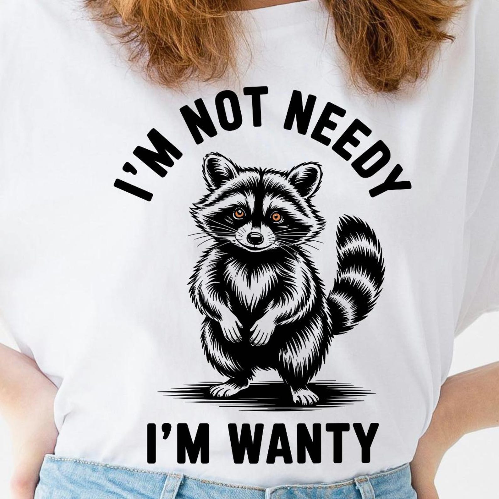 I'm Not Needy I'm Wanty, Funny Sarcastic Raccoon, Trendy (PNG File) - Etsy