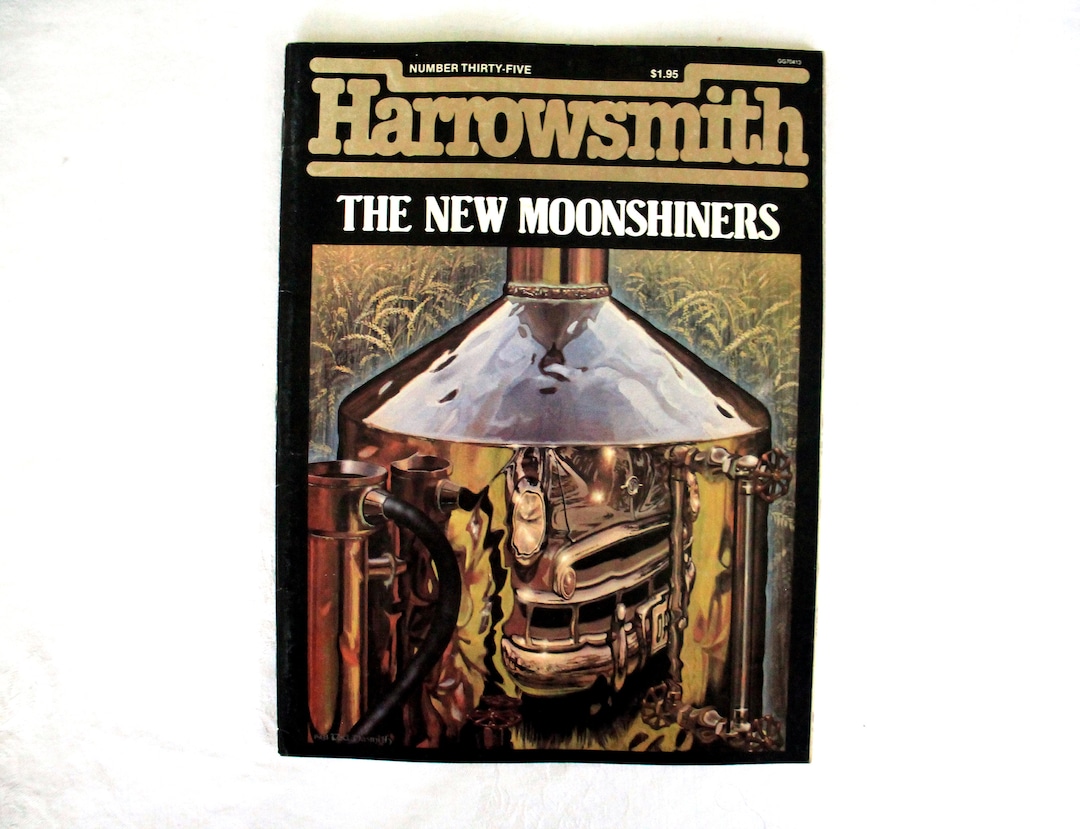 Harrowsmith Magazine - the New Moonshiners, Alcohol Fuel, Energy ...