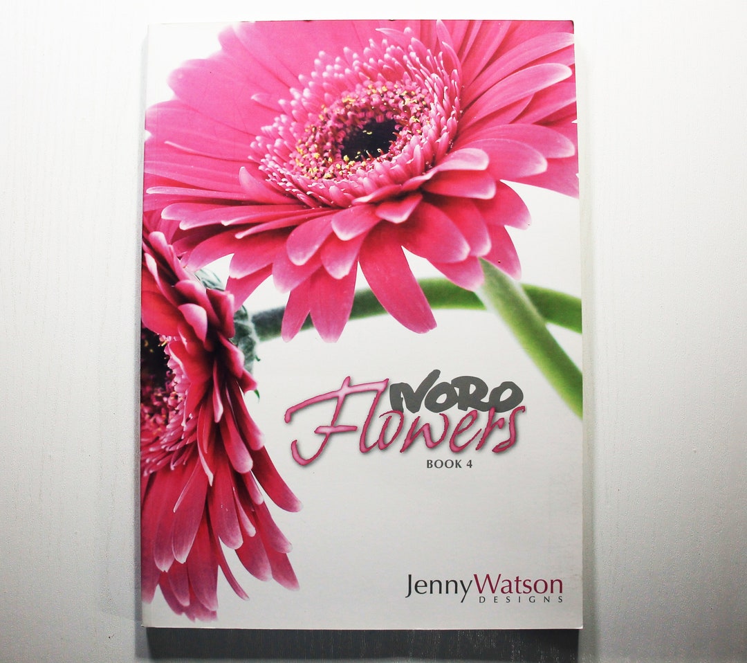 NORO Flowers Book 4 Knitting Patterns Book Jenny Watson Designs - Etsy