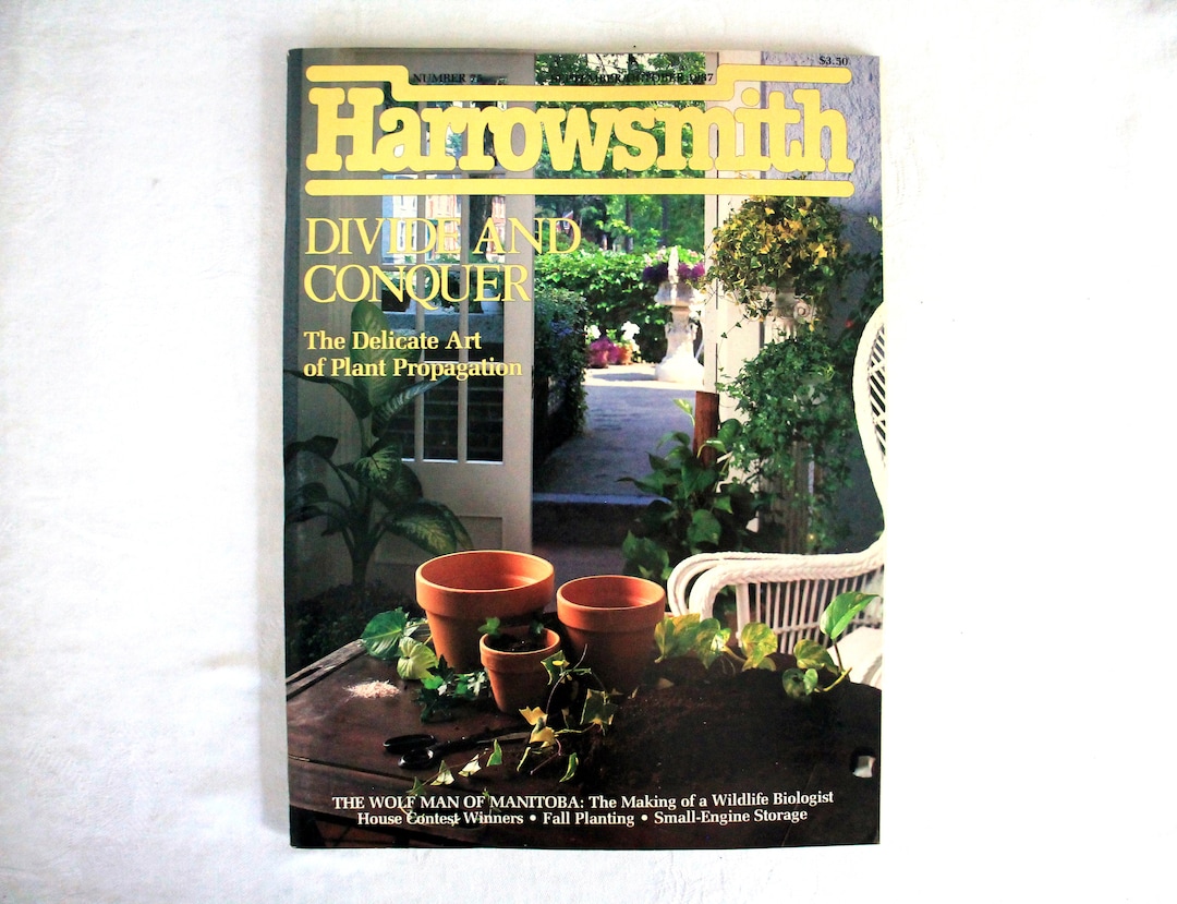 Harrowsmith Magazine - Plant Propagation, Wildlife Biologist, House ...