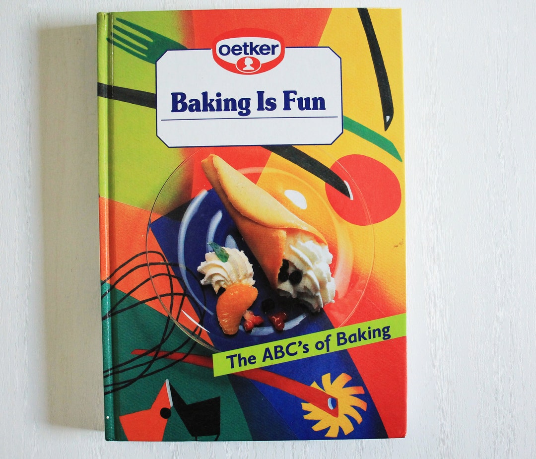 Baking is Fun: the Abc's of Baking From Oetker Vintage Hardcover ...
