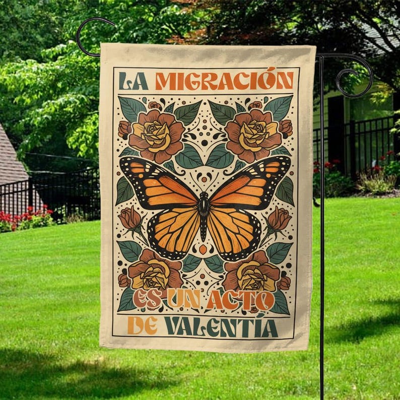Migration is an Act of Courage Flag, Support Immigration Rights Garden ...