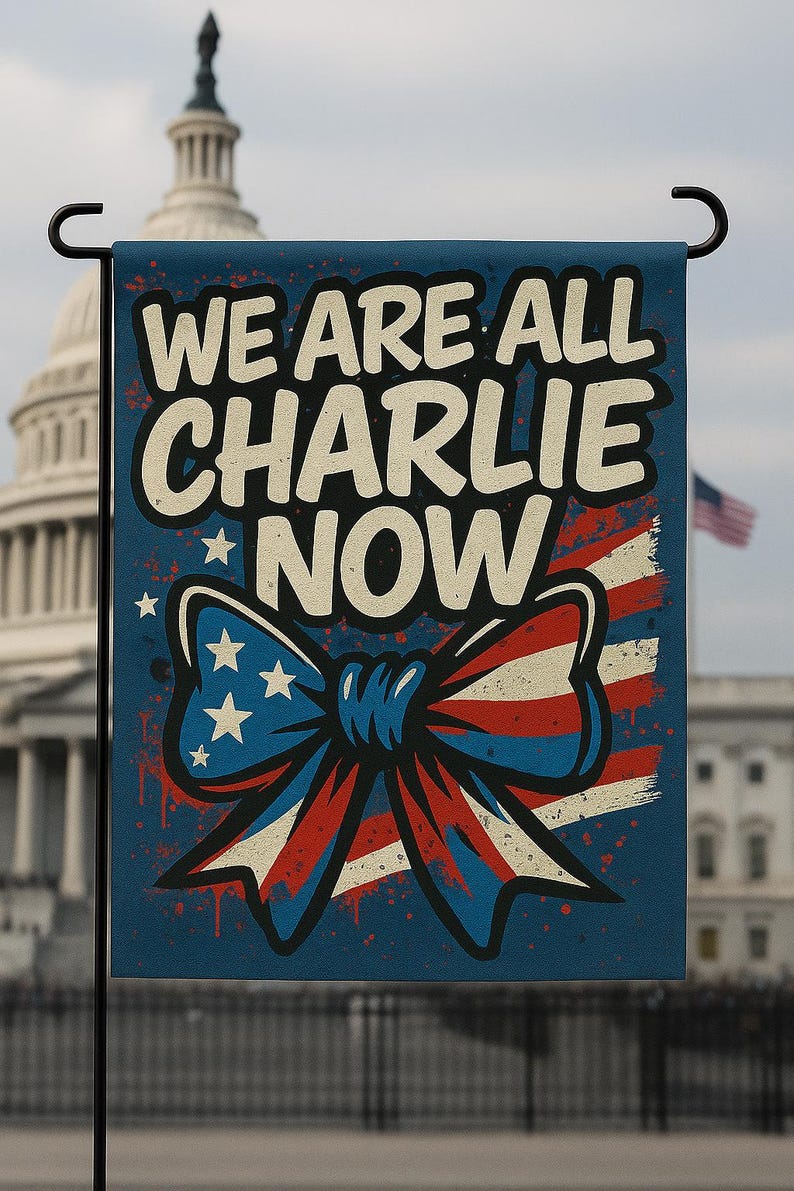 We Are All Charlie Kirk Now Flag, Pray for Charlie Kirk Flag Republican ...
