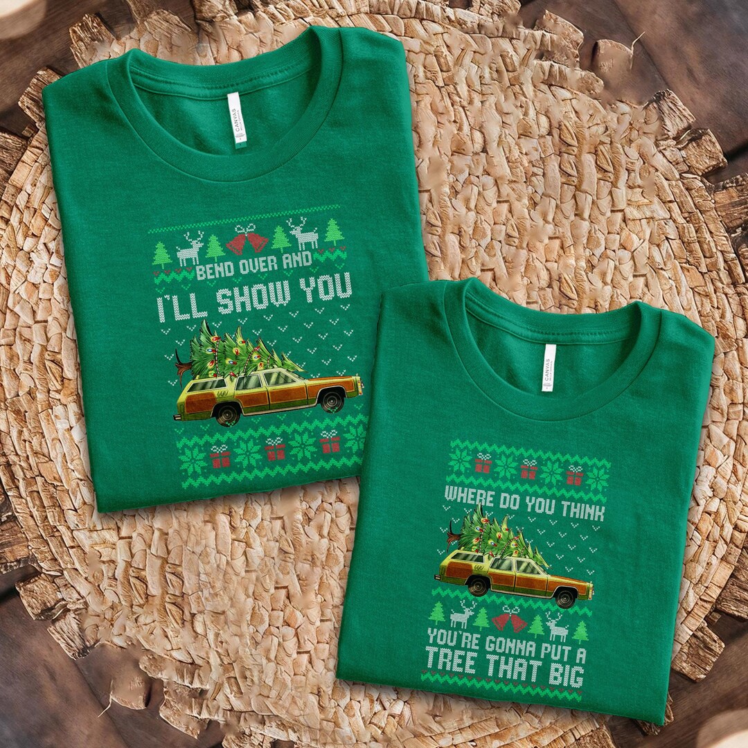 Where Do You Think, You're Gonna Put a Tree That Big, Bend Over I'll ...