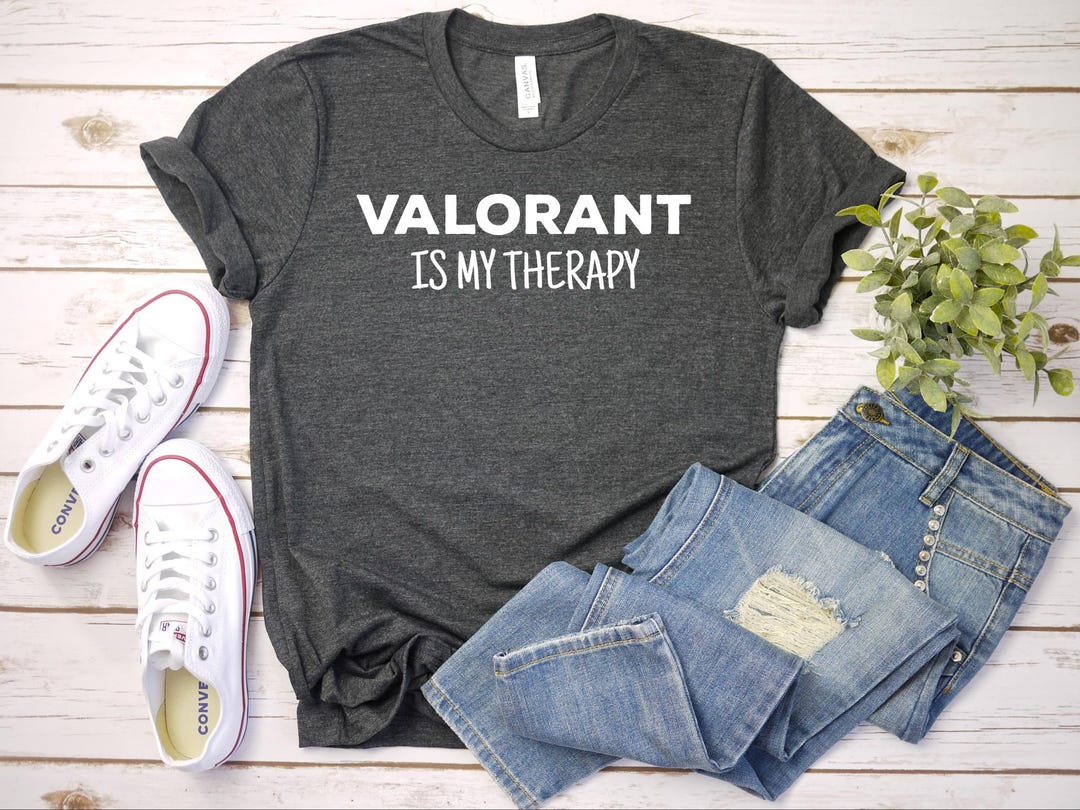 Valorant is My Therapy Gaming Shirt, Funny T-shirt, Inspired Riot Shirt ...