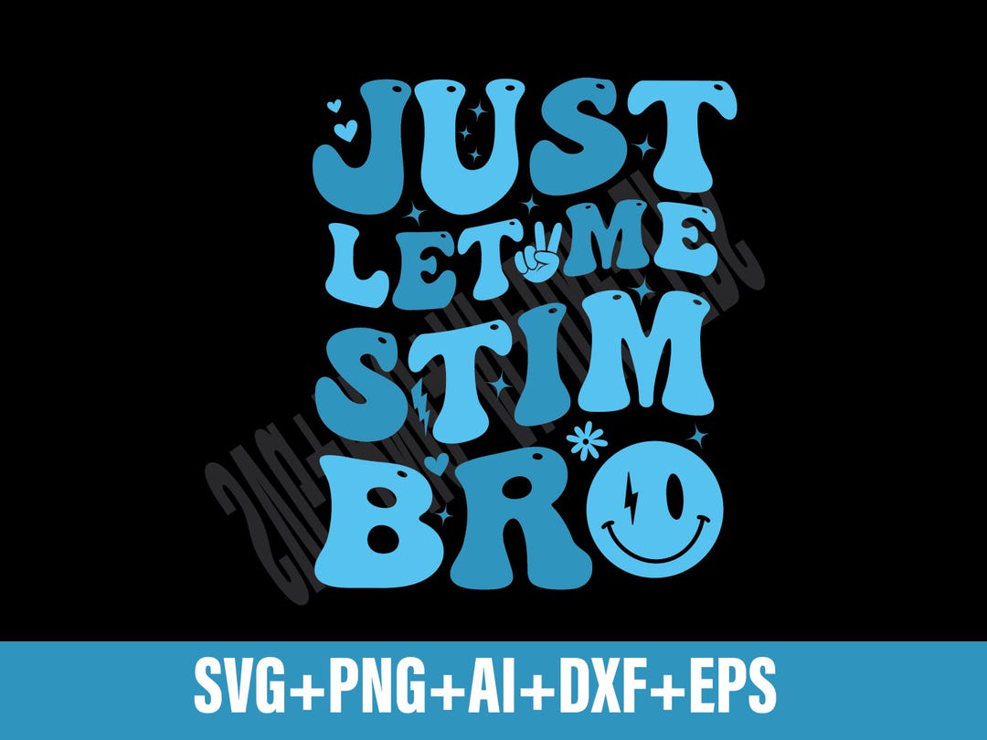 Just Let Me Stim, Bro Svg Png,groovy Retro Autism Awareness Png,autism ...