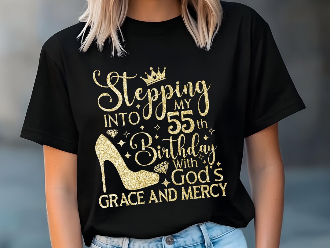 Stepping Into My 55th With God's Grace and Mercy Png Svg ,55 and ...
