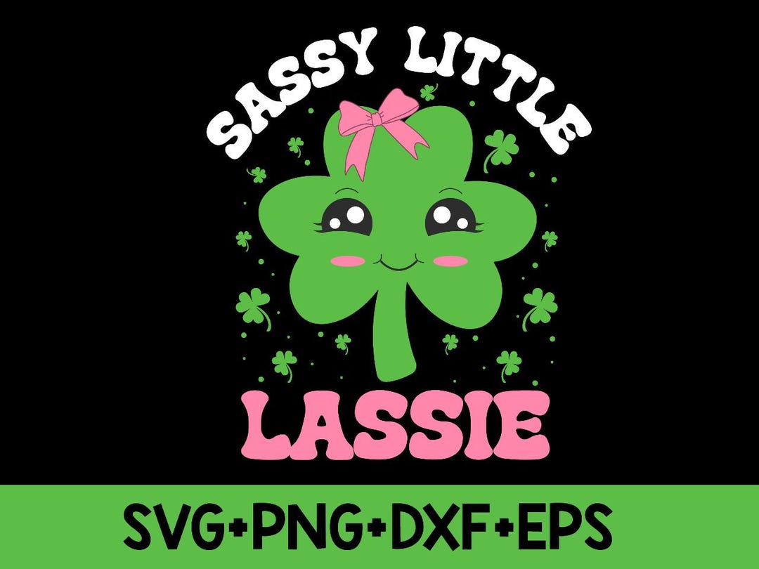 Sassy Little Lassie Svg Png,funny Irish Lassie Png Svg,cute Irish ...