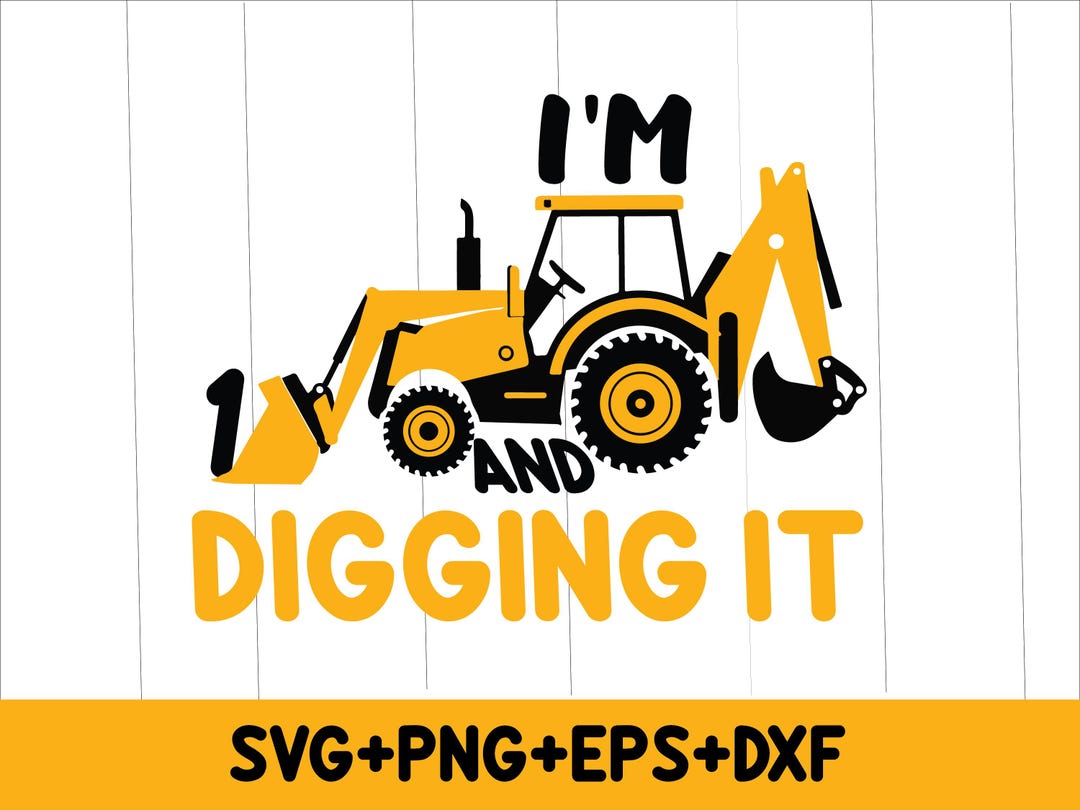 I'm 1 and Digging It Svg,png,boys Birthday Shirt Svg,1st Birthday Svg ...