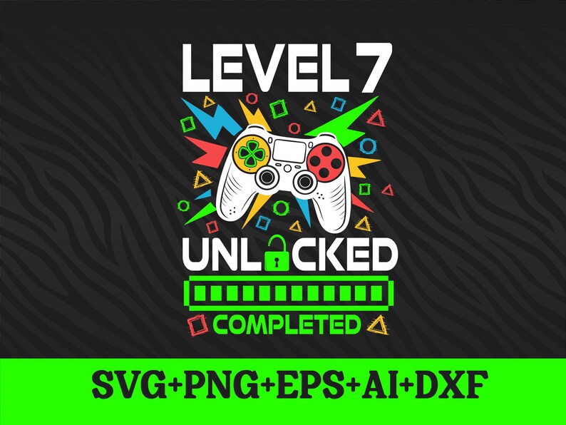 Level 7 Unlocked SVG PNG: 7th Birthday Gamer Design (digital Files) - Etsy