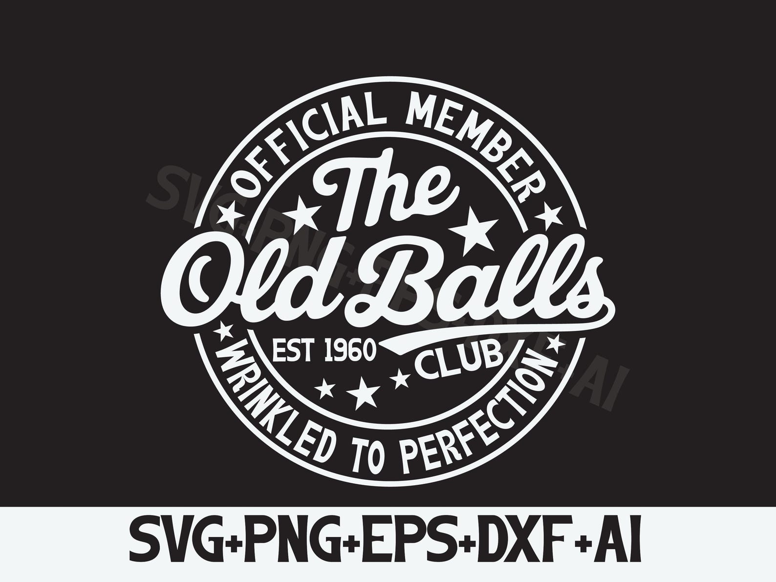 65th Birthday Svg,official Member the Old Balls Club Est 1960,wrinkled ...