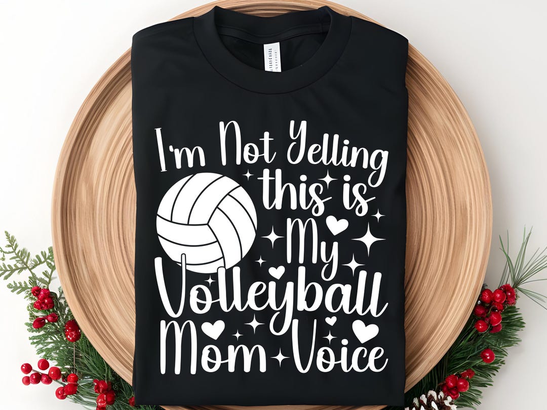 I'm Not Yelling This is My Volleyball Mom Voice SVG PNG, Funny ...