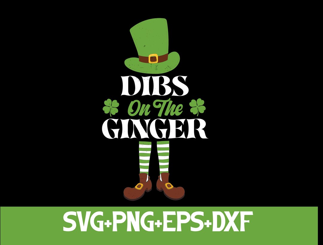 Dibs on the Ginger SVG, Funny St Patricks Day (digital Download) - Etsy