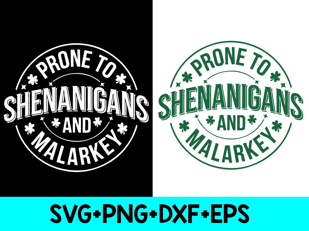 Prone to Shenanigans and Malarkey Svg Png,shenanigans Svg Png,saint ...