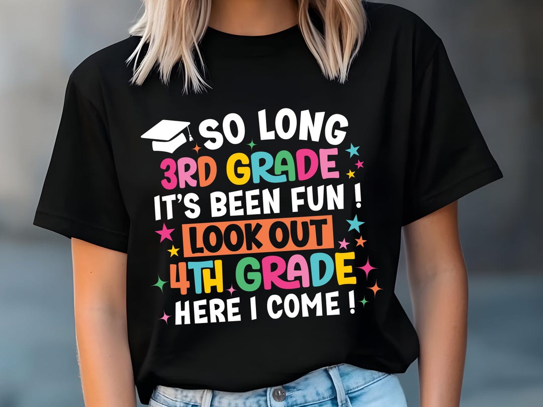 So Long 3rd Grade Svg Png,3rd Grade Graduation Shirt Svg,4th Grade Here ...