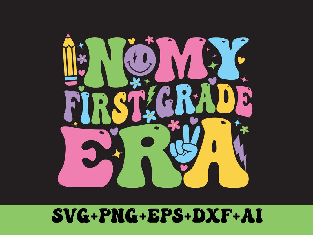 In My First Grade Era Svg Png, Happy First Day of 1st Grade Png,groovy ...