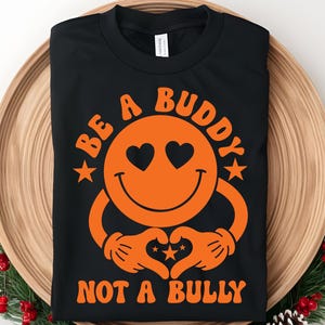 Be a Buddy Not a Bully PNG SVG: Unity Day Design - Cricut, Silhouette ...