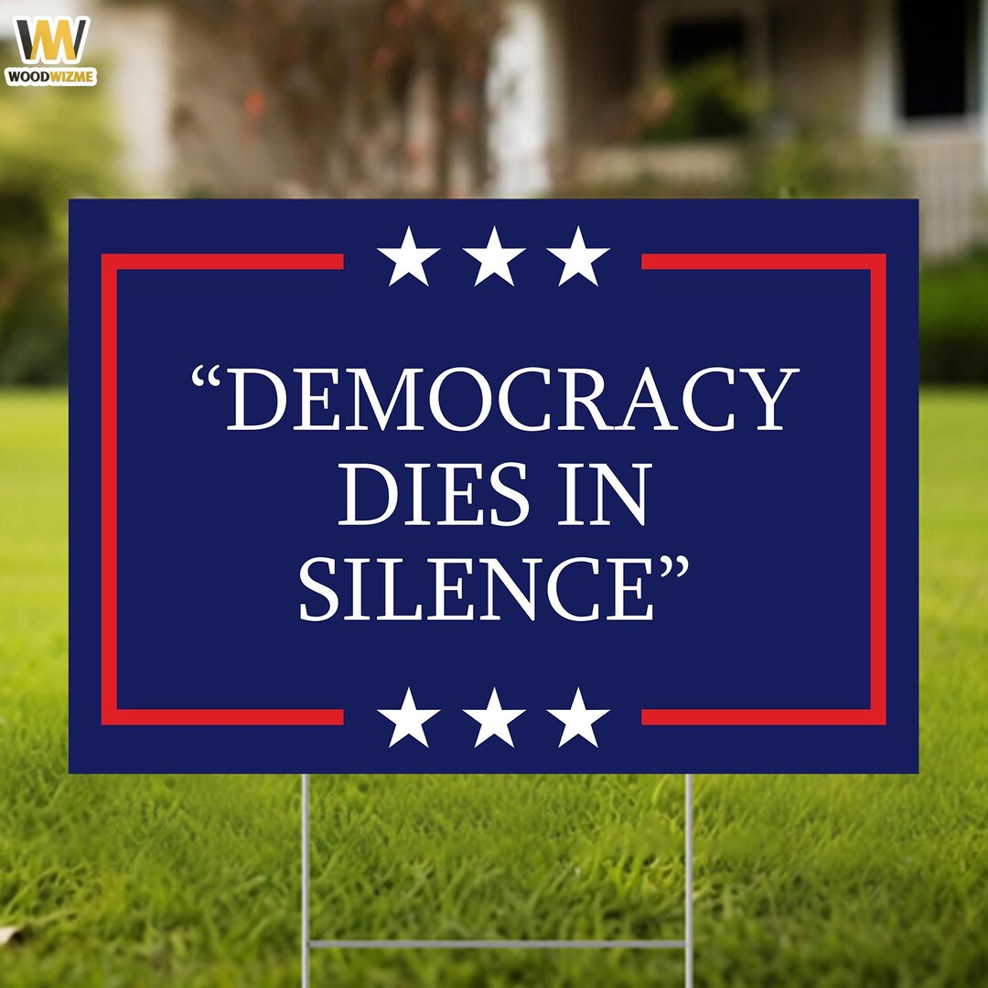 Democracy Dies in Silence Yard Sign, Resist Hate Lawn Sign, Anti-pre ...