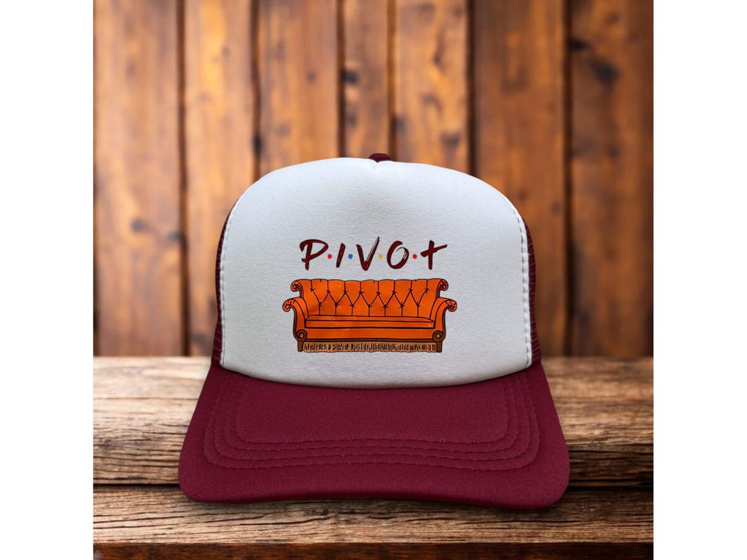 Pivot Friends Funny Unisex Trucker Hat Maroon 90s Sitcom - Etsy