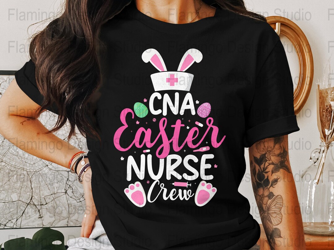 6 CNA Easter Nurse Crew Shirt, Easter Nursing Crew T Shirt, Cute Nurse ...