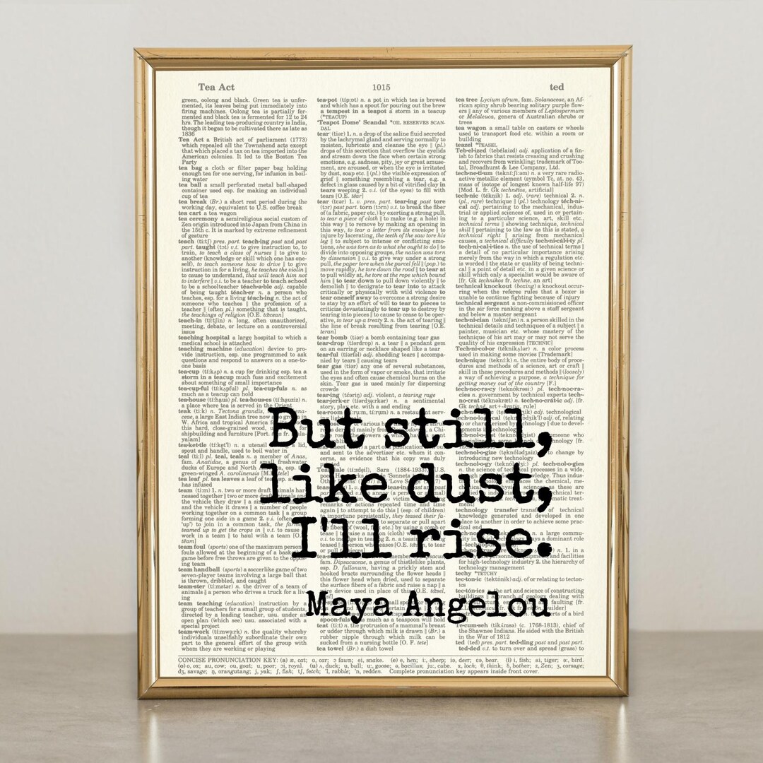 Maya Angelou Quote Poster but Still, Like Dust, I'll Rise... Print Wall ...