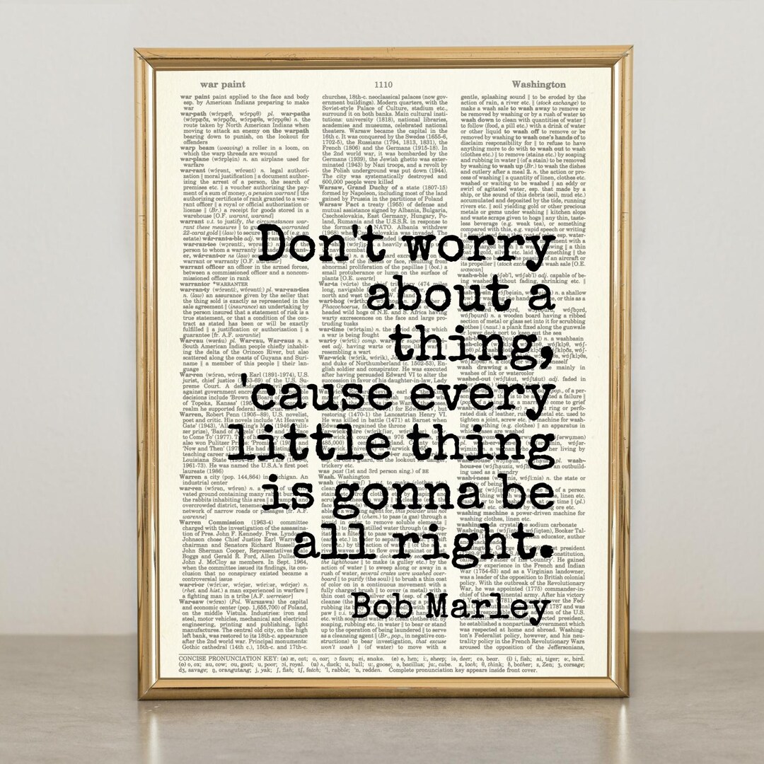 Bob Marley Quote Poster Don't Worry About a Thing, 'cause Every Little Thing is Gonna... Print ...