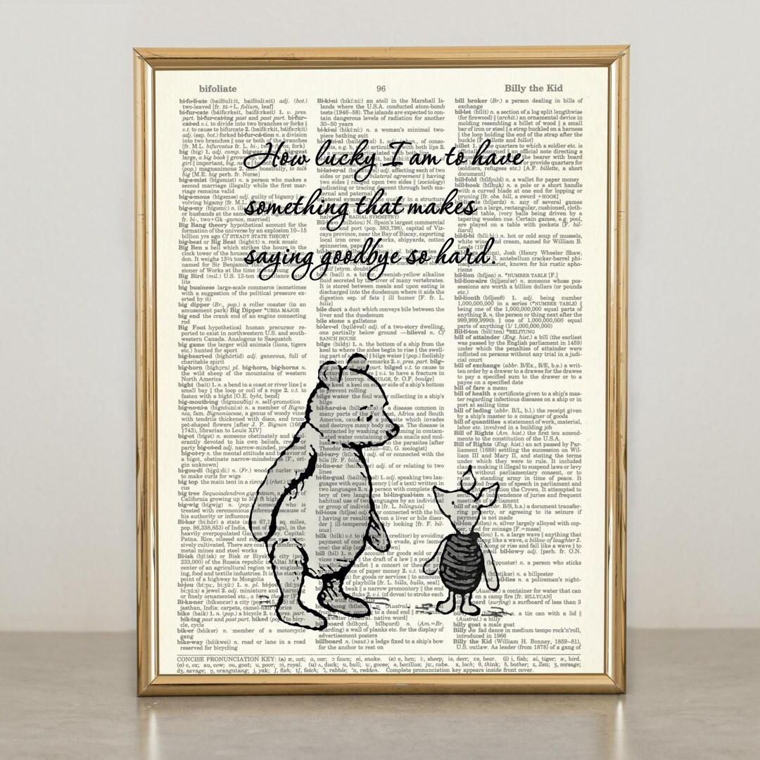 How Lucky I Am to Have Something That Makes Saying Goodbye so Hard ...