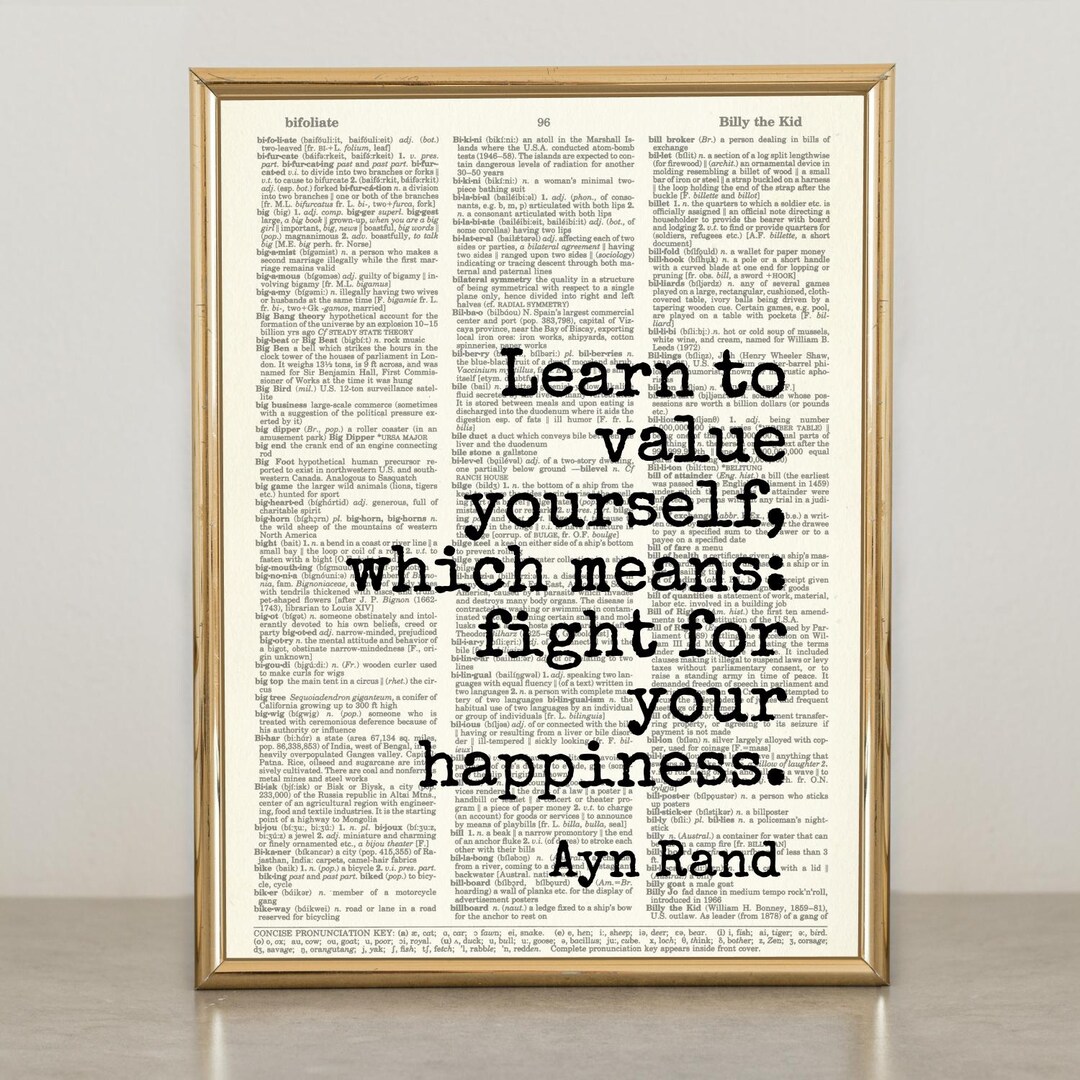 Ayn Rand Quote Poster Learn to Value Yourself, Which Means: Fight for ...