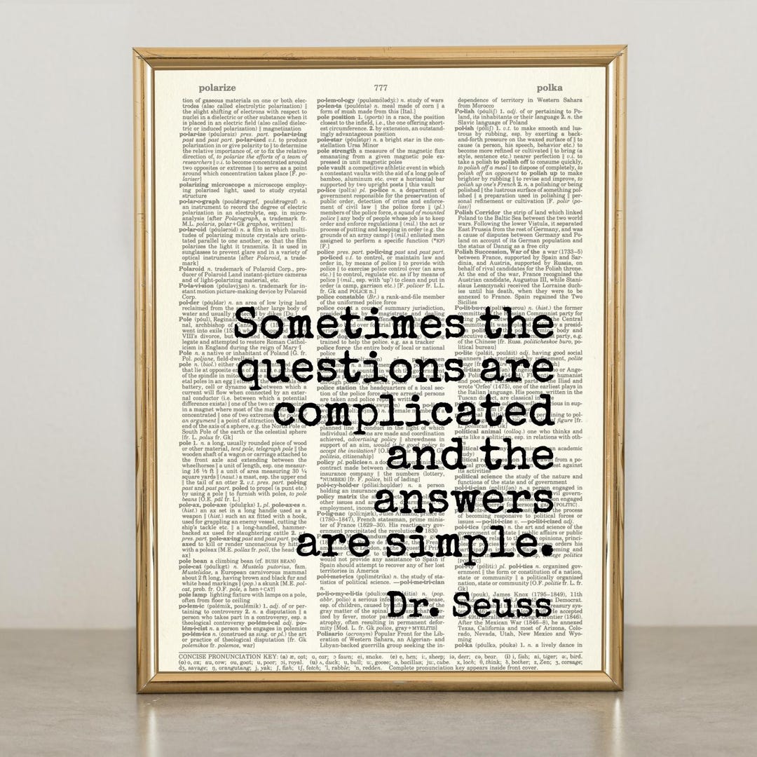 Dr. Seuss Quote Poster Sometimes the Questions Are Complicated and the Answers Are Simple ...