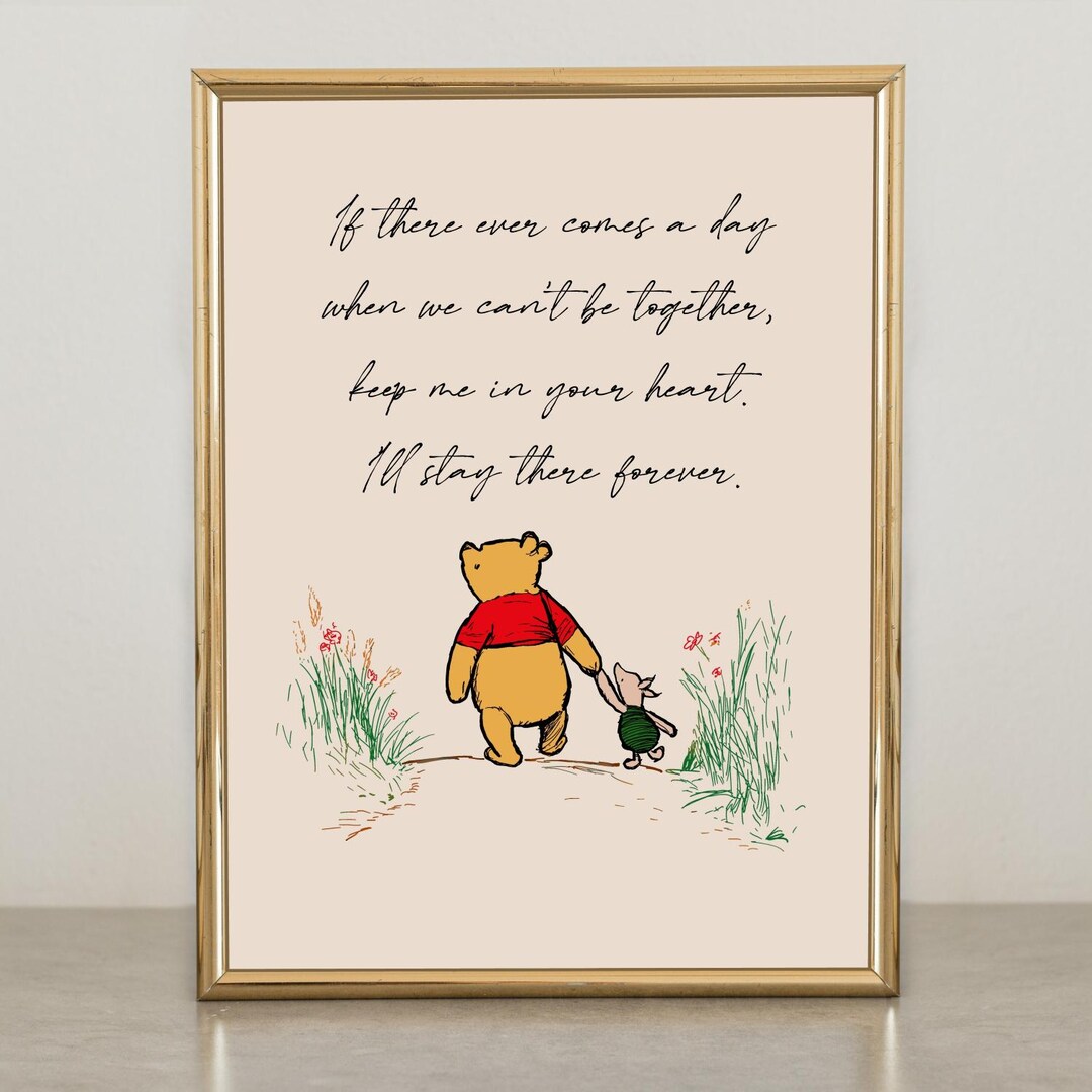 If There Ever Comes a Day When We Can't Be Together, Keep Me in Your ...