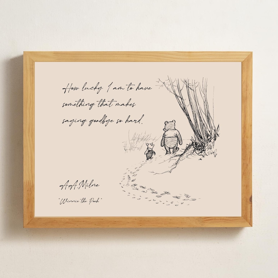 Winnie the Pooh Quote Poster How Lucky I Am to Have Something That ...