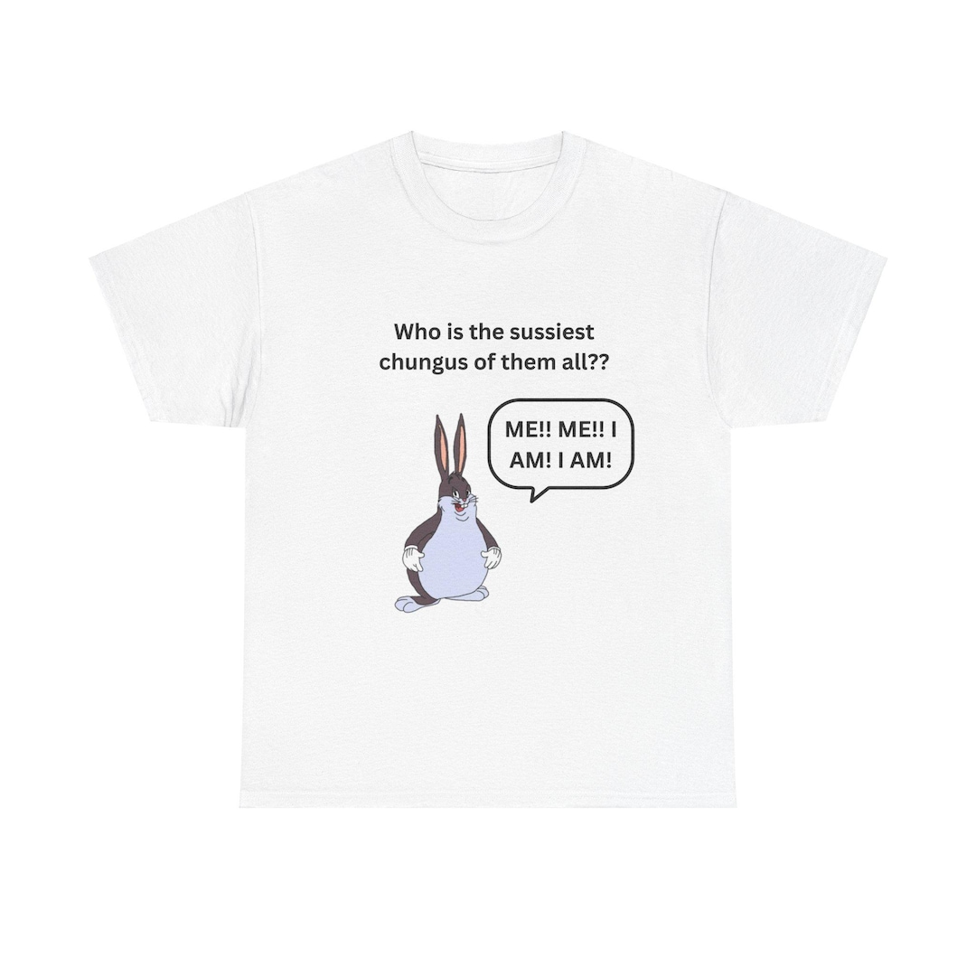 Sussy Chungus Unisex Tee, Among Us Funny Shirt, Trendy Sus Tee ...