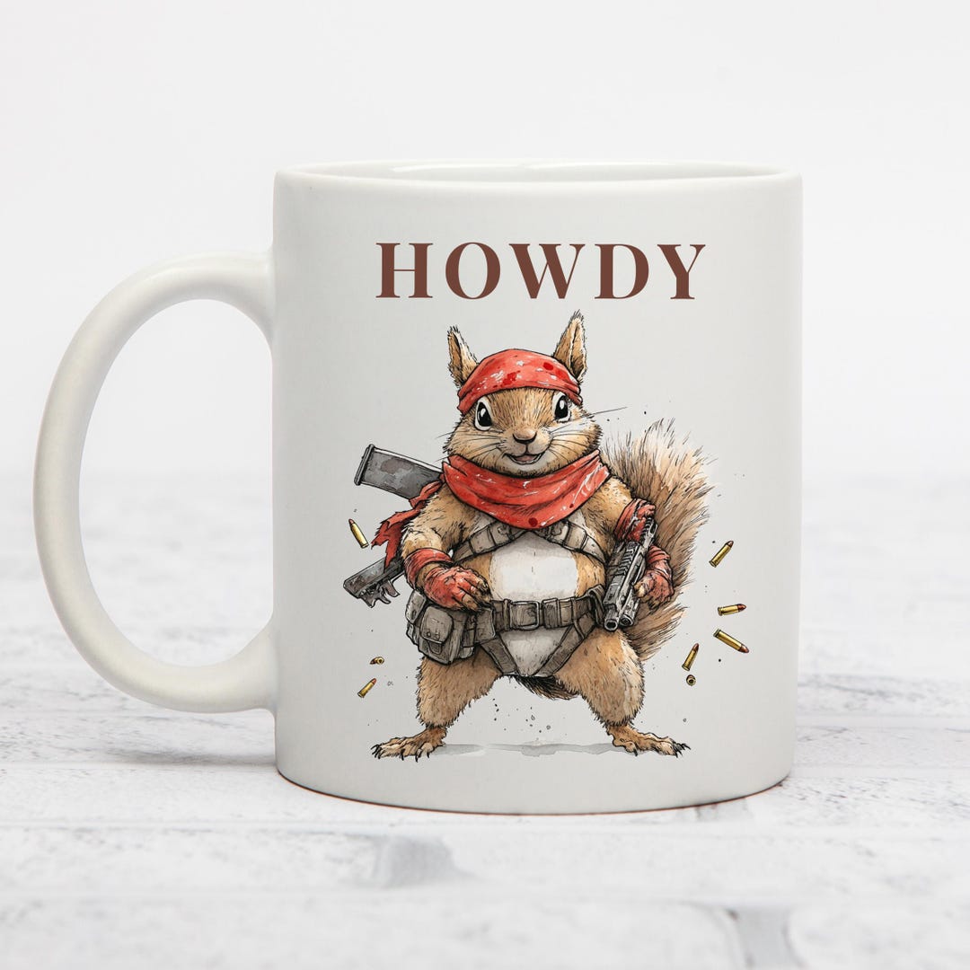 Howdy Mug, Squirrel Meme, Yee Haw Meme, Funny Squirrel, Animal Mug ...