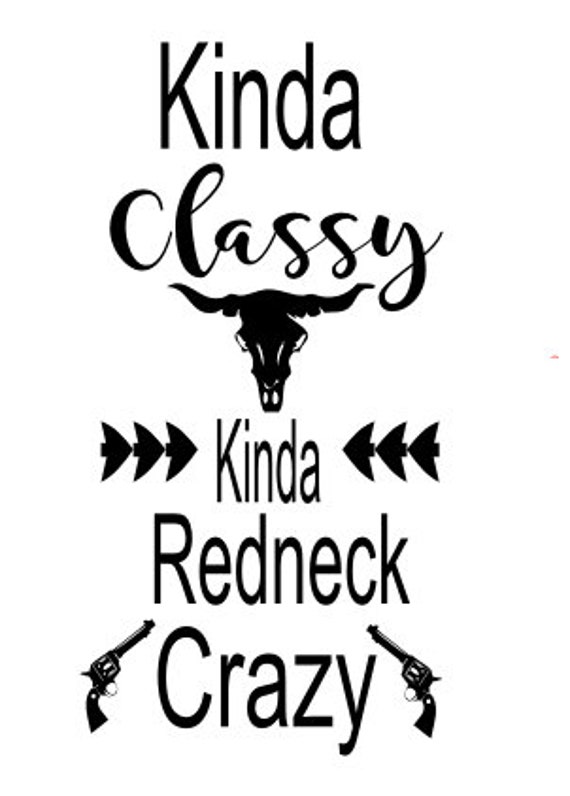 Kind of Classy Kind of Redneck Crazy Svg Download - Etsy