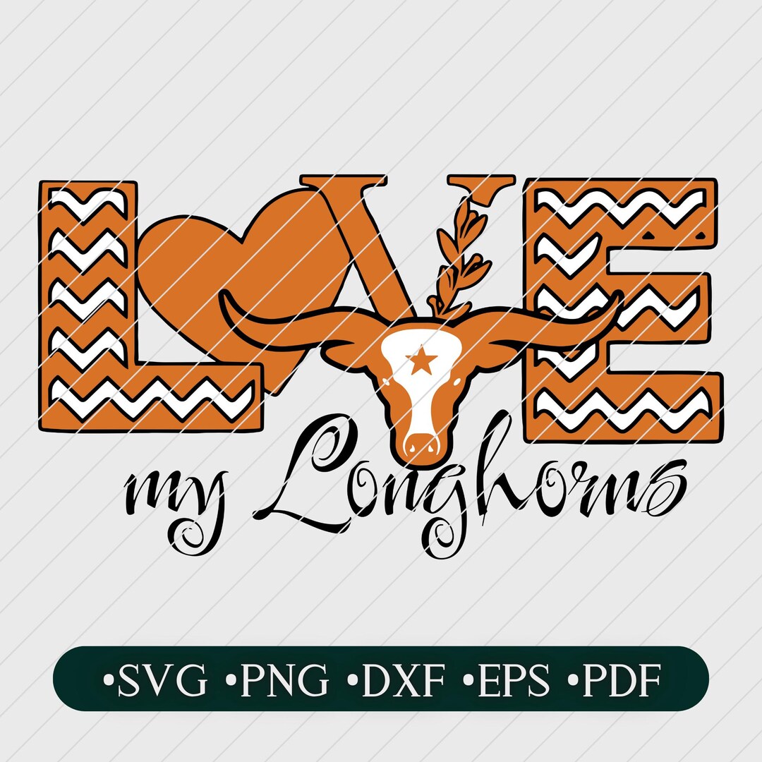 Love My Longhorns SVG: Texas Football Team Shirt Design (digital ...