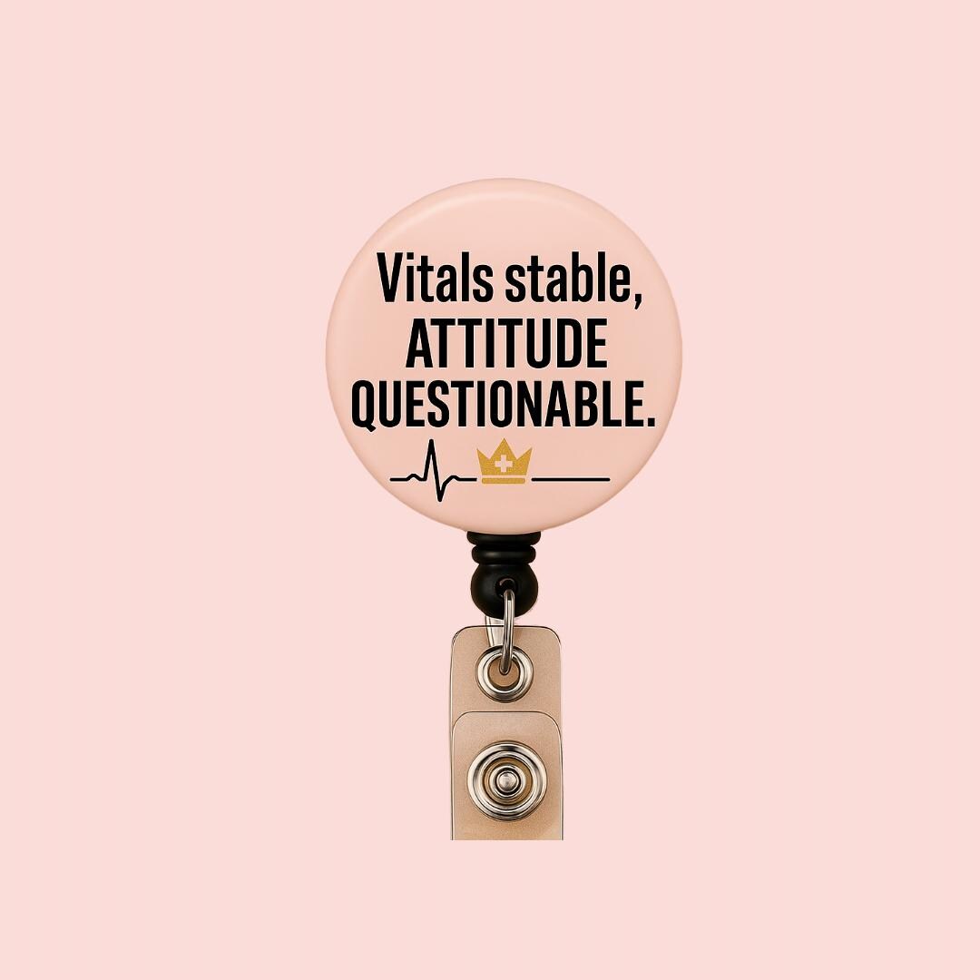 Vitals Stable Attitude Questionable Badge Reel - Sassy Nurse Gift - Etsy