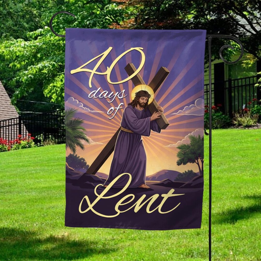 40 Days of Lent Garden Flag, Lent Ash Wednesday Decor, Catholic Lent ...