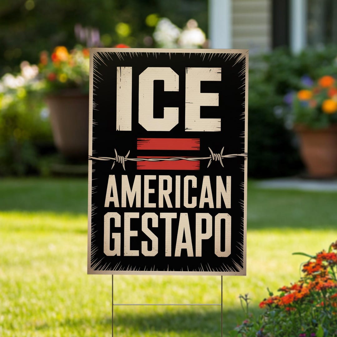 ICE Equals American Gestapo Yard Sign, Bold Anti-ice Political Protest ...