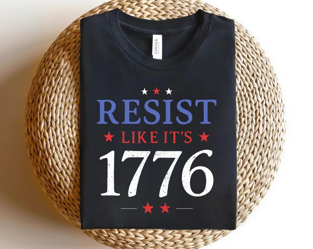 Resist Like Its 1776 4th of July Shirt, Anti Trump Shirt, Anti-trump ...